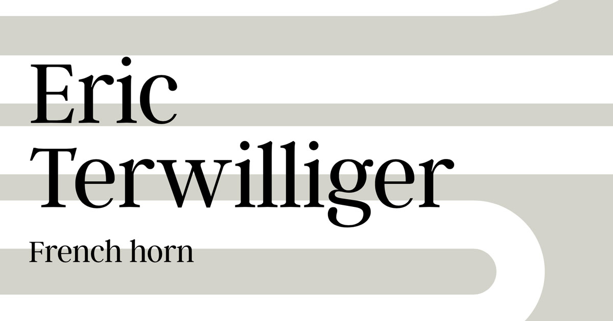 Biography, Musician, French Horn | Eric Terwilliger